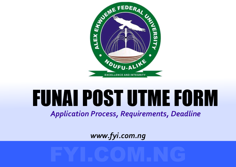 FUNAI Post UTME 2025: Portal Login, Application Form, Closing Date • FYING