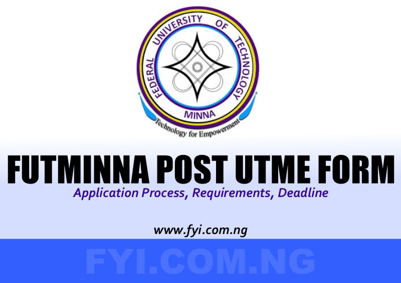 FUTMINNA Post UTME 2025: Portal, Registration Form, Requirements • FYING