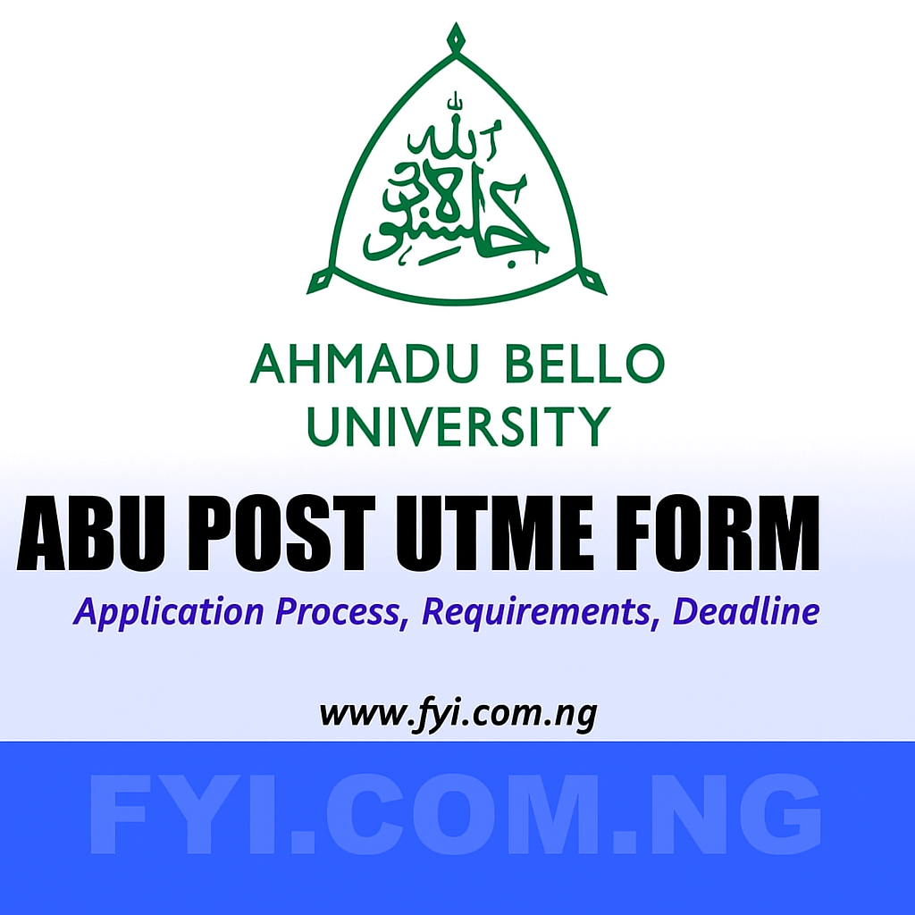 ABU Post UTME Portal 2025: Application Form, Eligibility & Deadline • FYING